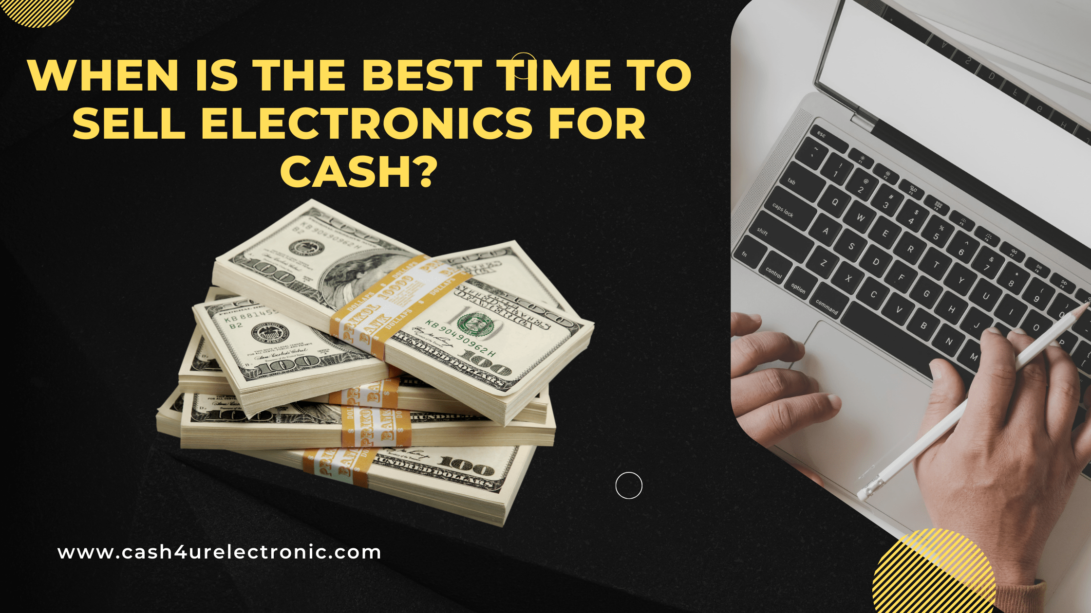 When Is the Best Time to Sell Electronics for Cash? – Cash4URelectronic LLC